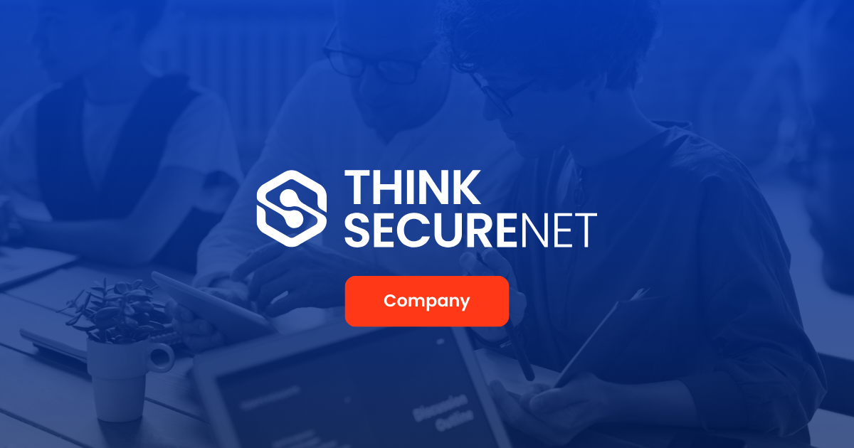 About ThinkSecureNet | Managed IT Solutions